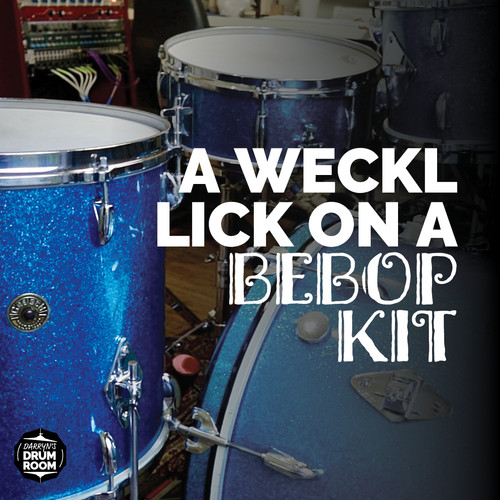 A Weckl Lick on a Bebop Kit // PDF Download | Darryn Farrugia