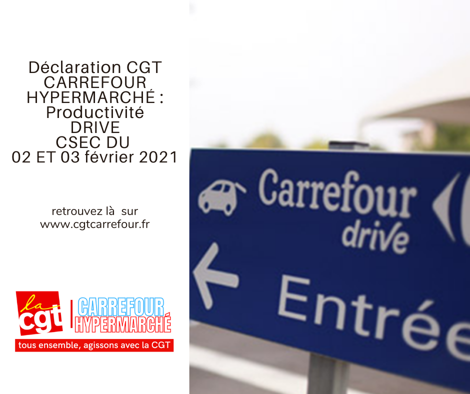 Déclaration CGT CARREFOURHYPERMARCHÉ : Productivité DRIVE CSEC DU 02 ET ...