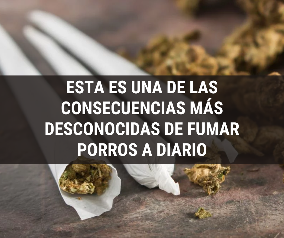Esta es una de las consecuencias más desconocidas de fumar porros a diario