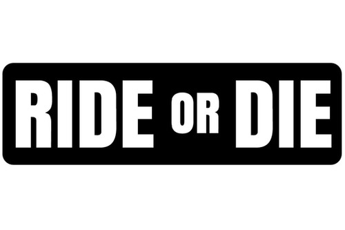 Ride or Die Sticker | motohaunt