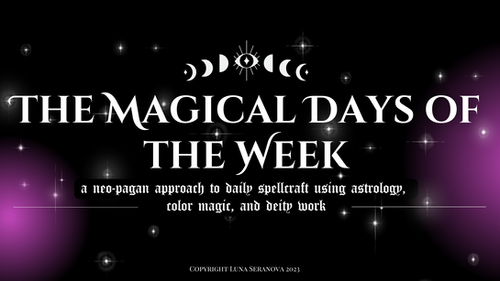 The Magickal Days of the Week | LUNA SERANOVA