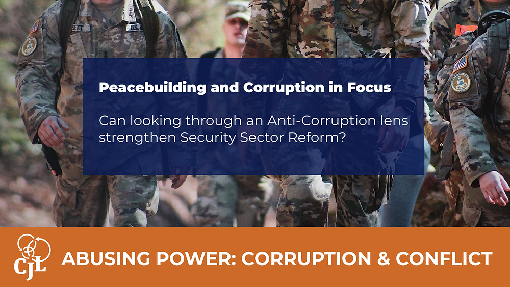 Peacebuilding & Corruption: Look through an Anti-Corruption lens toward ...