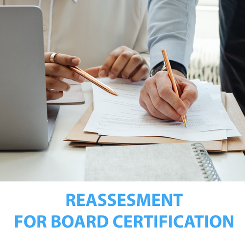 Reassessment for Board Certification | Early Ba