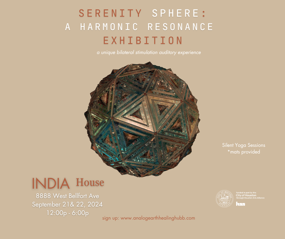 Serenity Sphere: A Harmonic Resonance Exhibition | Analog Earth Healing