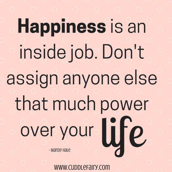 Happiness is an Inside Job