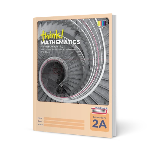 think! Mathematics Secondary (Normal) Workbook & Solutions 2A 2nd Ed. | TEW think! Mathematics Secondary (Normal) Workbook & Solutions 2A 2nd Ed. | TEW