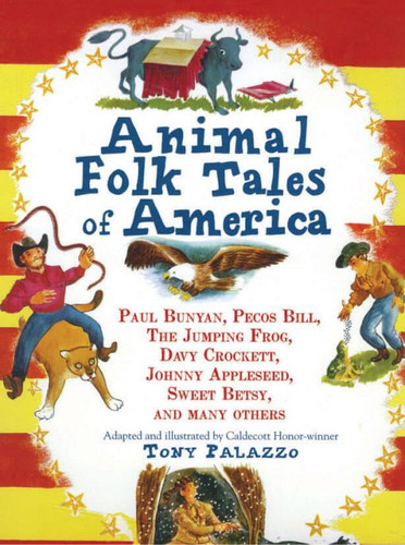 Animal Folk Tales of America by Tony Palazzo | TEW