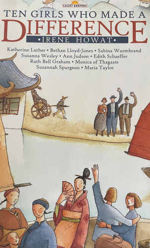 Ten Girls Who Made a Difference by Irene Howat | TEW USED