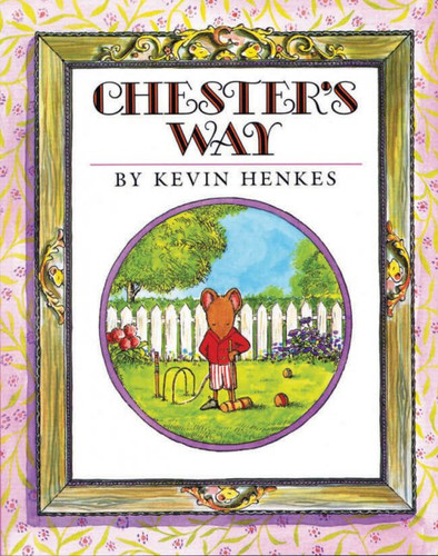 Chester’s Way by Kevin Henkes | TEW