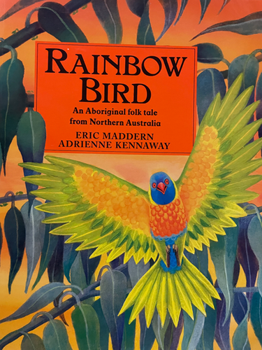 Rainbow Bird by Eric Maddern & Adrienne Kennaway | TEW USED