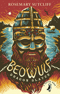 Beowulf, Dragon Slayer by Rosemary Sutcliff | TEW
