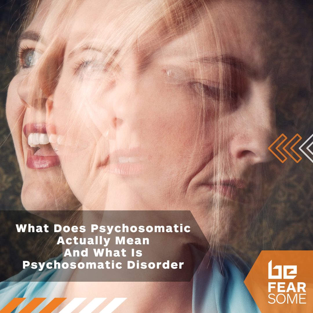 What Does Psychosomatic Actually Mean And What Is Psychosomatic Disorder