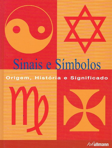 Sinais e Símbolos: Origem, História e Significado de Vários ...