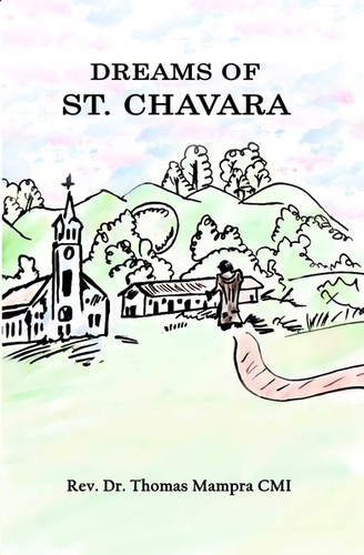Dreams of St. Chavara | DRM Publications
