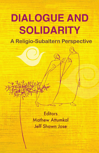 Dialogue and Solidarity : A Religio-Subaltern Perspective | DRM ...