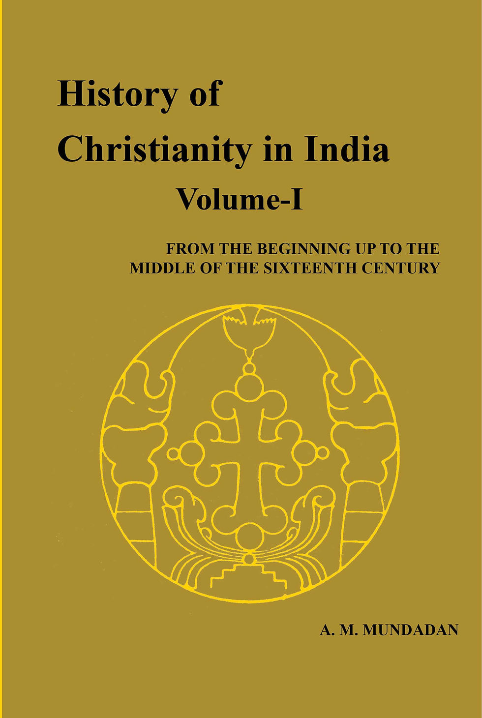 History of Christianity in India, Volume I | DRM Publications