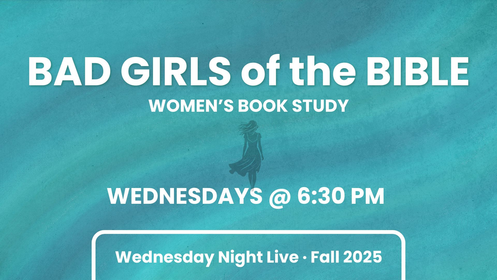 Bad Girls of the Bible | St. Pete First UMC