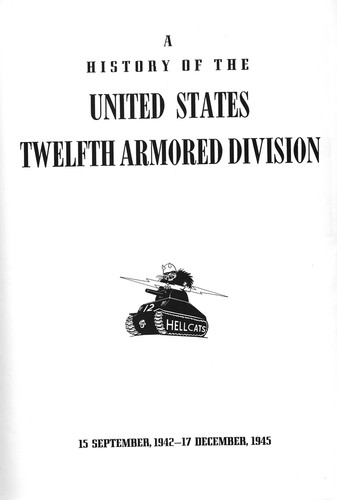A History of the United States 12th Armored Division 1942-1945 | 12th ...