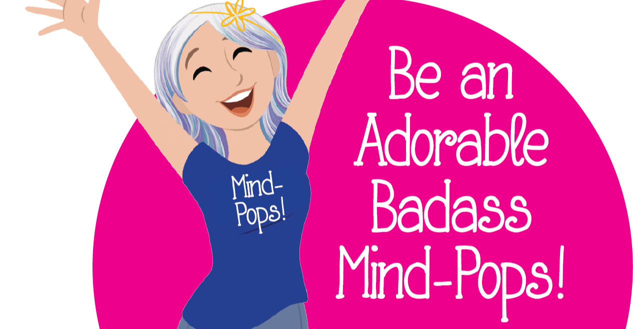 MIND-POPS! | CampAttaGirl