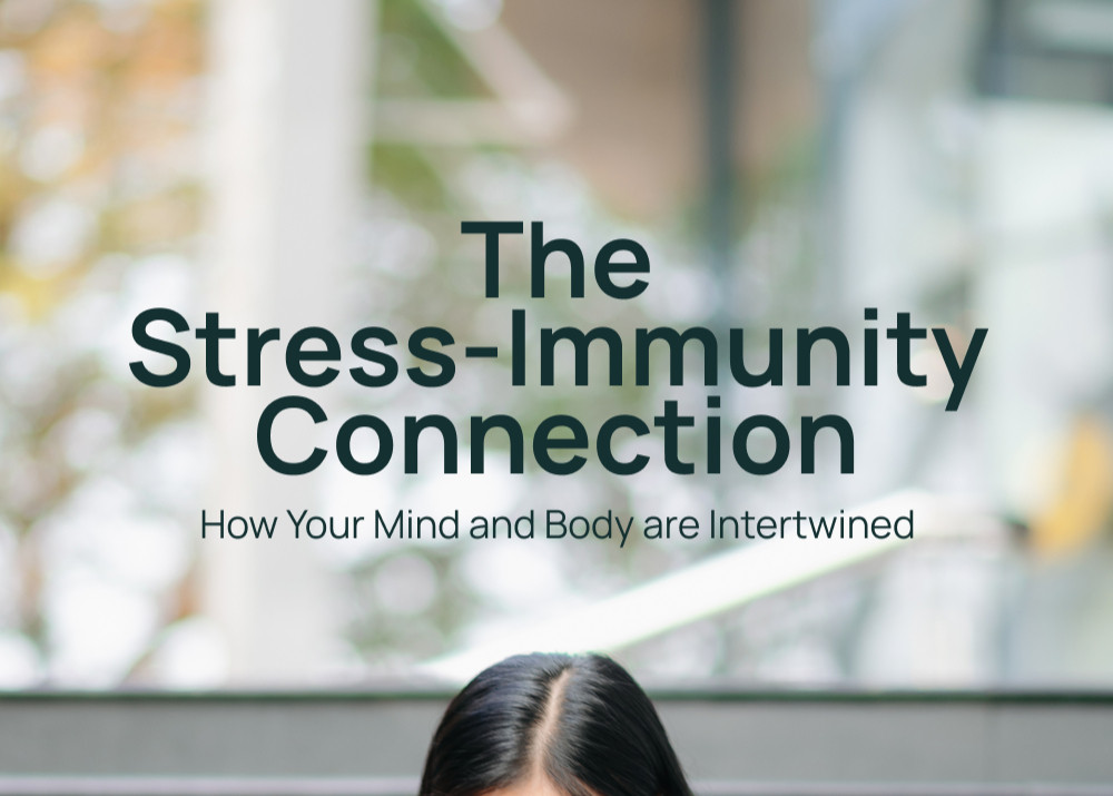 The Stress-Immunity Connection: How Your Mind and Body are Intertwined
