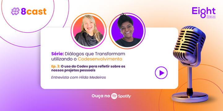#8cast O uso do Codev para refletir sobre nossos projetos pessoais