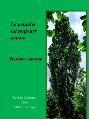 Florence Samson, Le peuplier est toujours debout | LTR