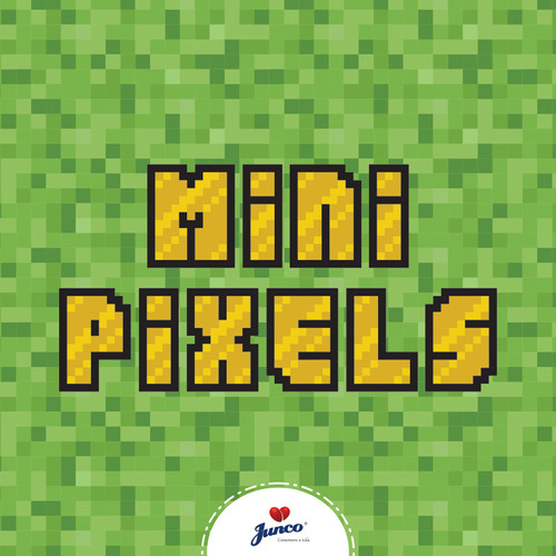 Kit Mini Pixels | Loja Junco