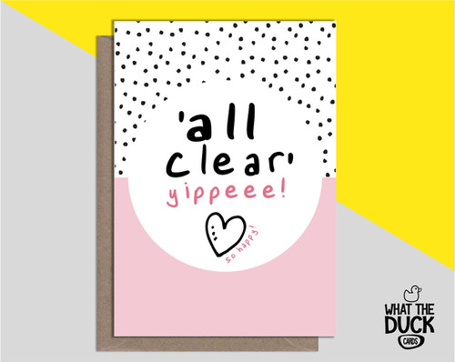 ALL CLEAR | Cute In Remission Greetings Card | What The Duck Cards UK