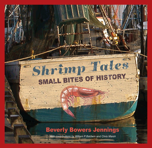 Shrimp Tales: Small Bites of History (Jennings) | The Rice Museum