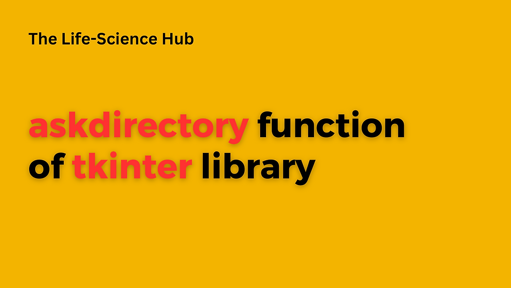 askdirectory function of the tkinter library.