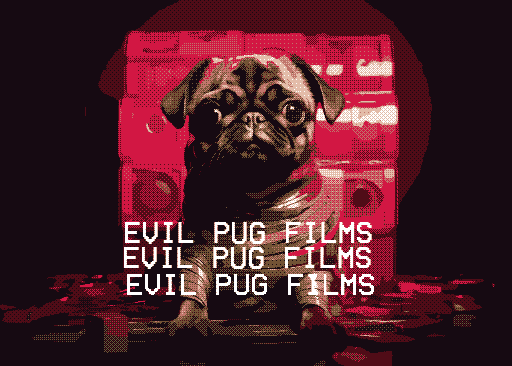 EVIL PUG FILMS | Clint Pang