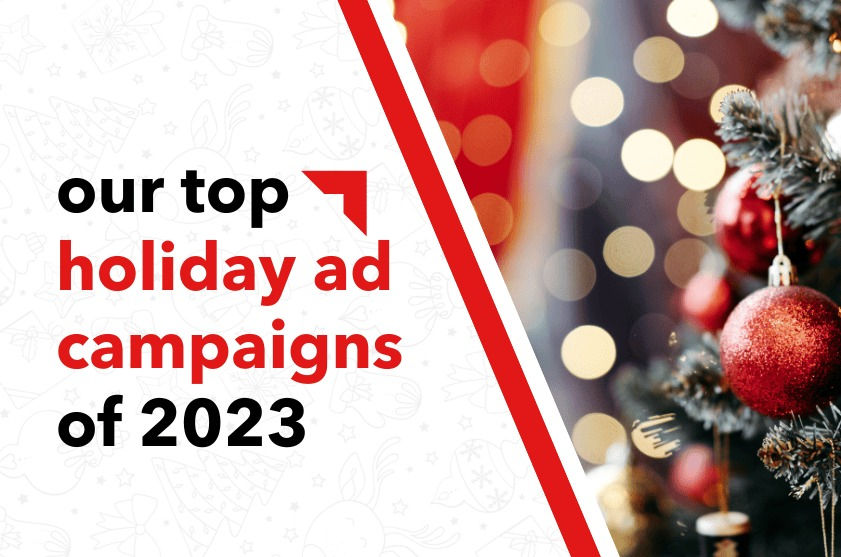 3 Holiday Ad Campaigns To Inspire Your Marketing Strategy