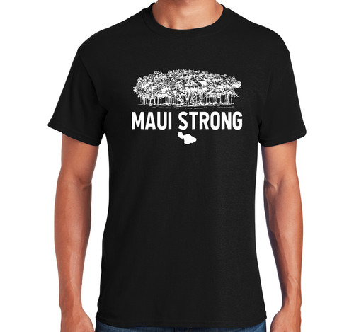Maui Strong | tshirtfactorymaui