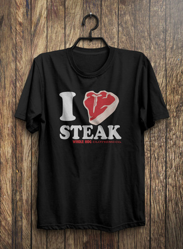 I Love Steak | Whole Hog Clothing