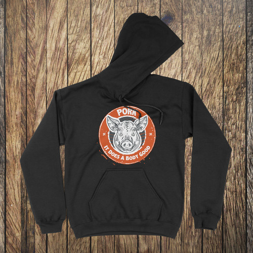 Pork Does A Body Good - Hoodie | Whole Hog Clothing