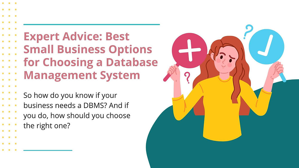 Expert Advice: Best Small Business Options for Choosing a Database ...