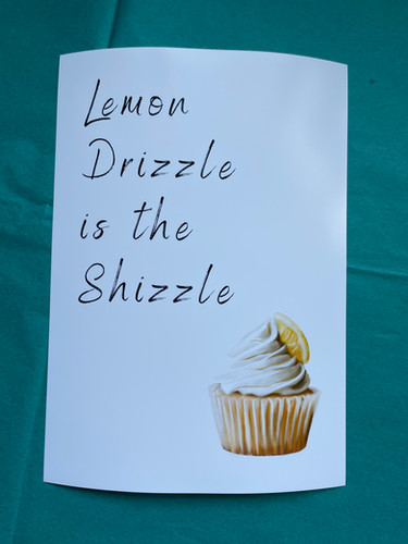 Lemon Drizzle is the Shizzle Saying Cake Print | Pics and Squiggles