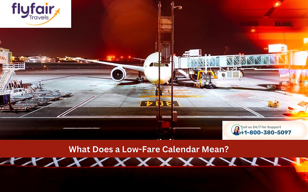 What Does a Low-Fare Calendar Mean?