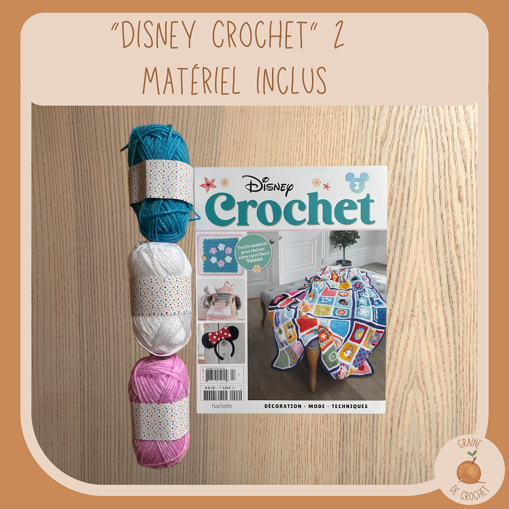 Zoom sur le Deuxième Fascicule de "Disney Crochet" de Hachette Collection
