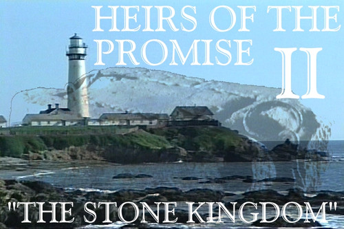 Heirs Of The Promise II - The Stone Kingdom | America's Promise