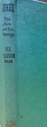 Ezekiel: The Man And His Message - Henry Leopold Ellison | America's ...