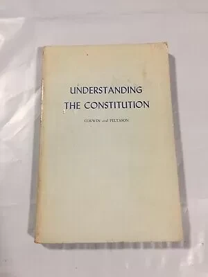 Understanding The Constitution - Edward Samuel Corwin | America's Promise
