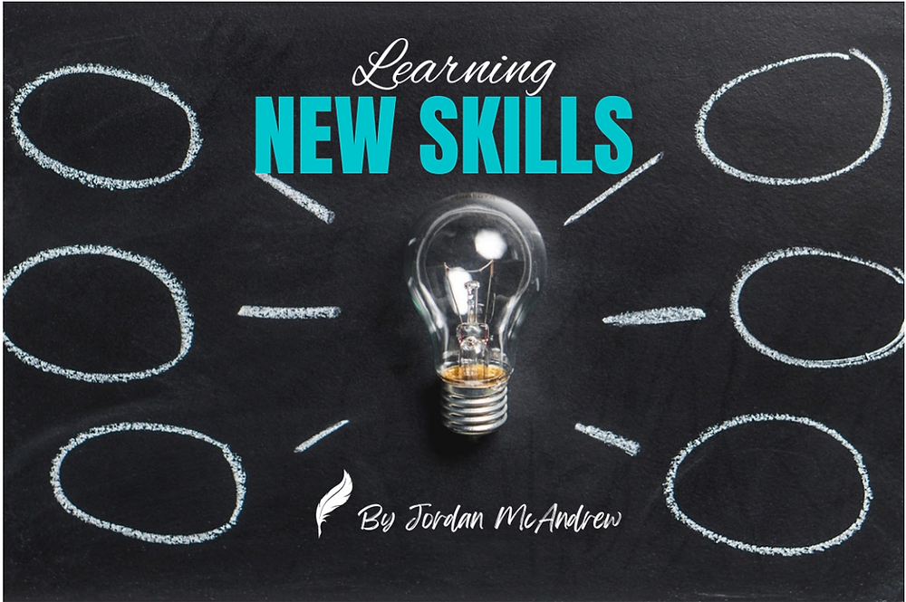 Learning New Skills!