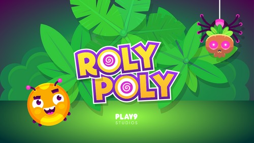 Roly Poly | Play9 Studios