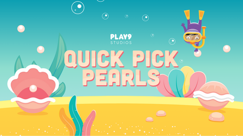 Quick Pick Pearls | Play9 Studios