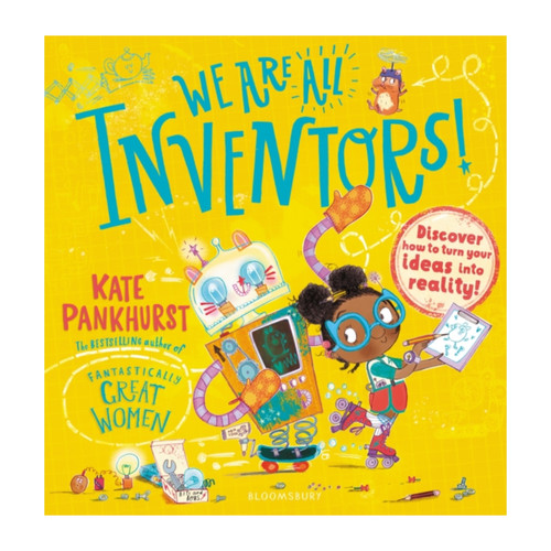 We Are All Inventors - Kate Pankhurst | Moon Lane Ink