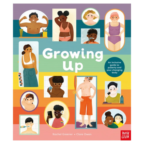 Growing Up: An Inclusive Guide to Puberty and Your Changing Body ...