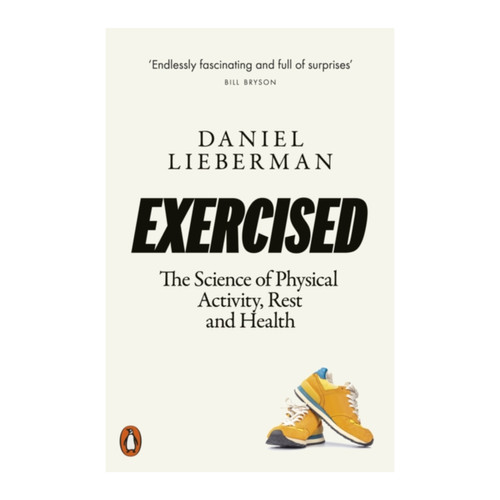 Exercised: The Science of Physical Activity, Rest and Health - Daniel ...