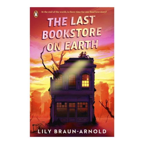 The Last Bookstore on Earth - Lily Braun-Arnold | Moon Lane Ink