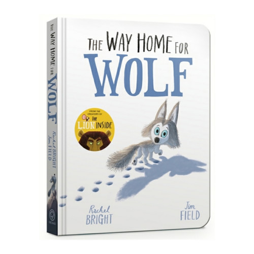 The Way Home for Wolf Board Book - Rachel Bright & Jim Field | Moon ...